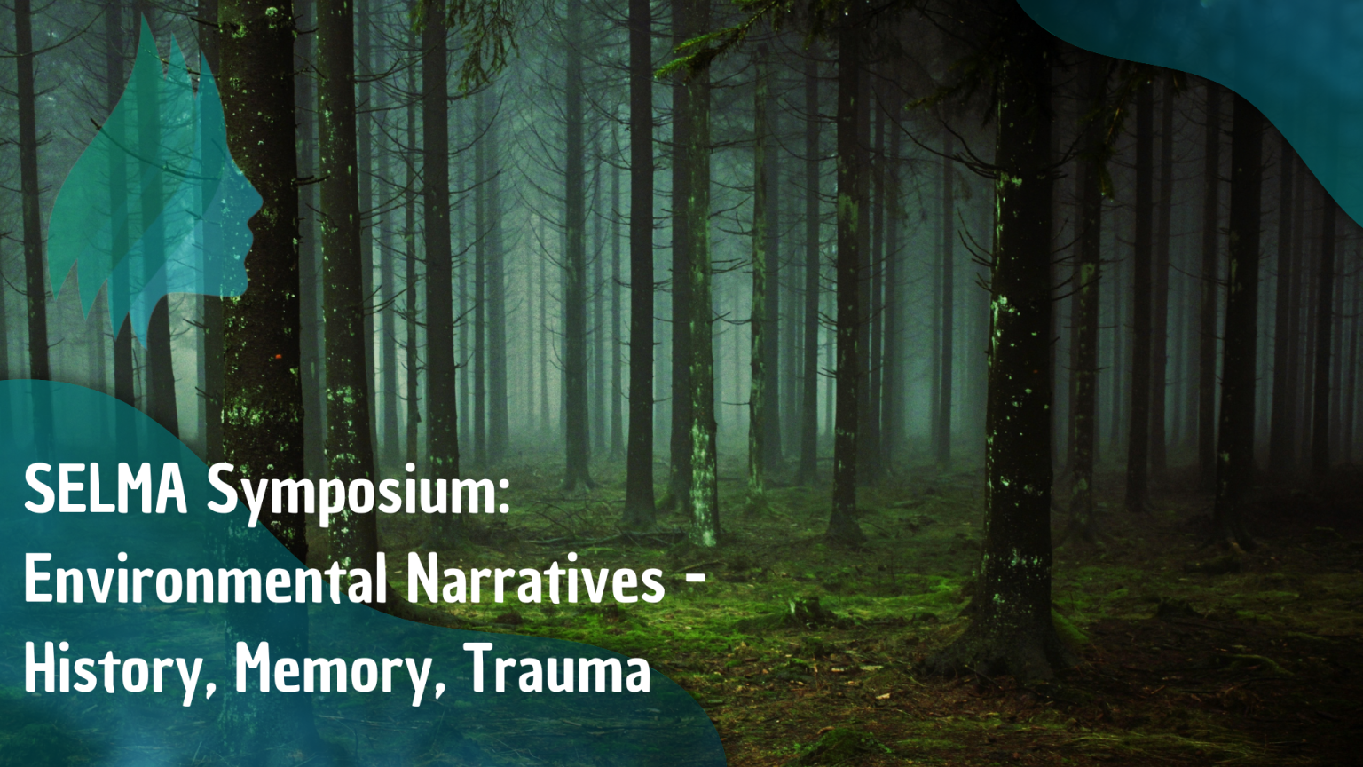 Environmental Narratives: History, Memory, Trauma | SelmaCentre
